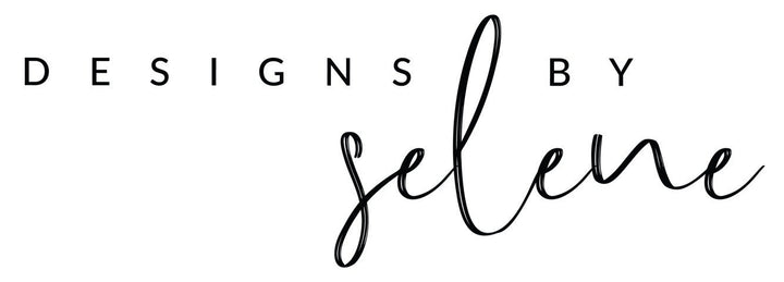 Designs by Selene – Designs by Selene